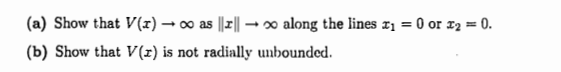 Solved 4.9 In checking radial unboundedness of a positive | Chegg.com