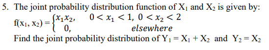 Solved The joint probability distribution function of X1 and | Chegg.com