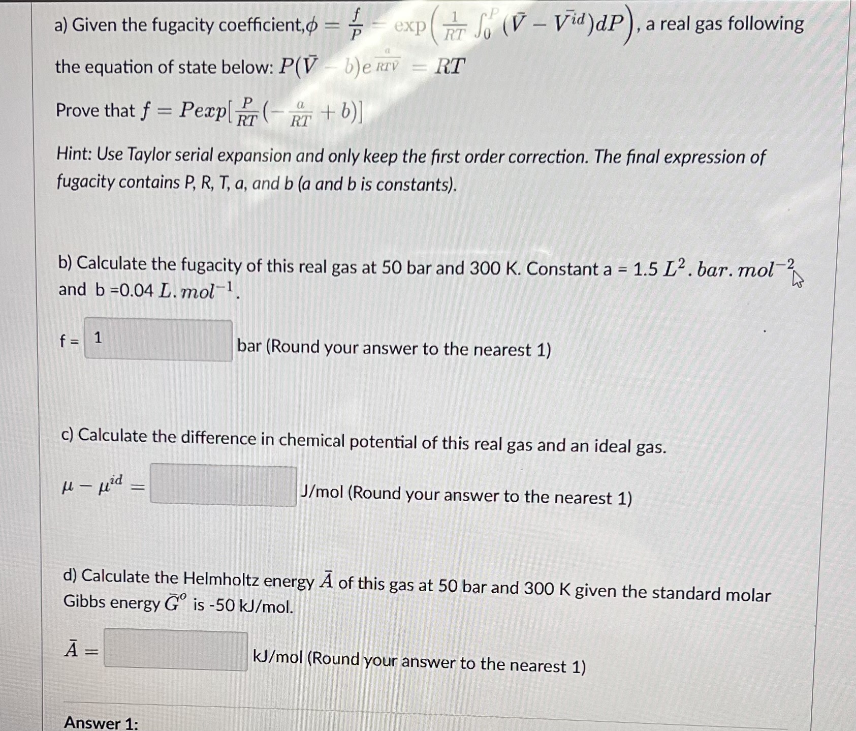 Solved a) Given the fugacity coefficient, | Chegg.com