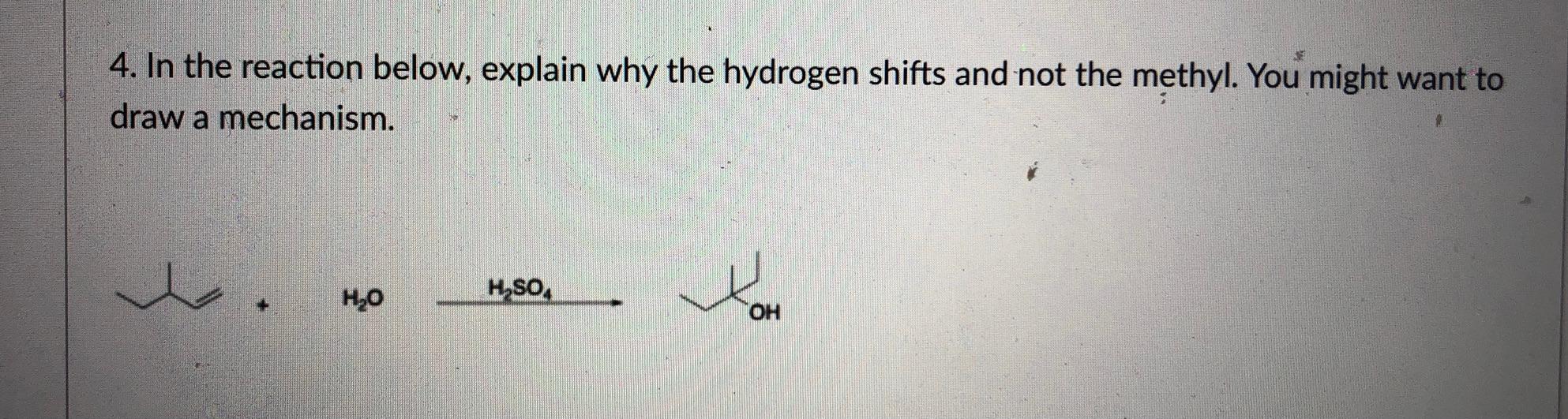 Solved 4. In the reaction below, explain why the hydrogen | Chegg.com