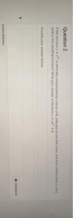 Solved Question 2 If the function y e is vertically | Chegg.com