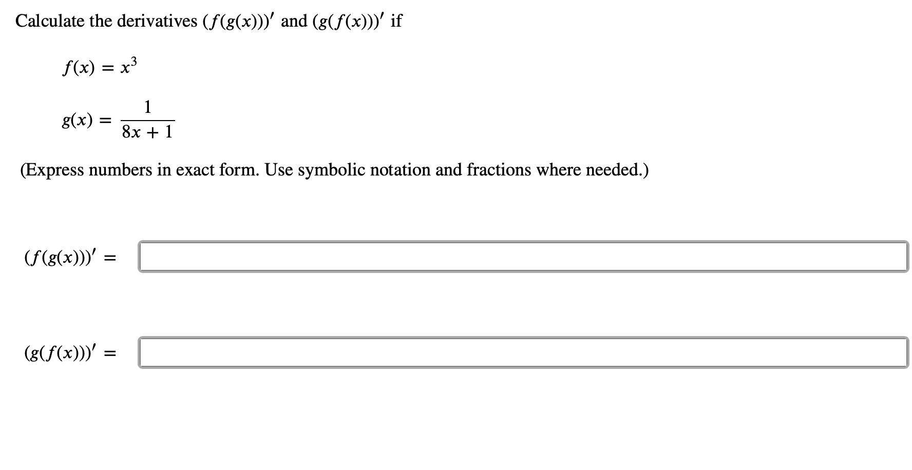 Solved Calculate the derivatives (f(g(x)))' and (g(f(x))) if | Chegg.com