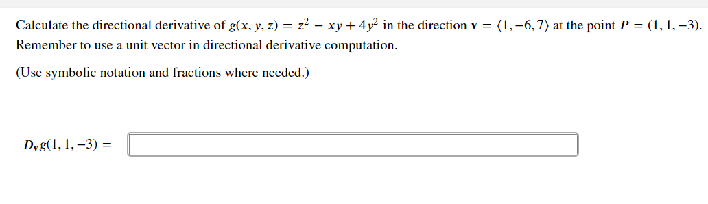 Solved Calculate the directional derivative of g(x, y, z) = | Chegg.com
