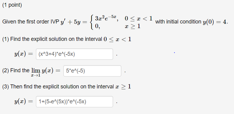 Solved (1 point) Given the first order IVP y' + 5y 3.c-e-5, | Chegg.com