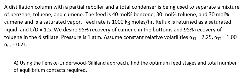 Solved A distillation column with a partial reboiler and a | Chegg.com