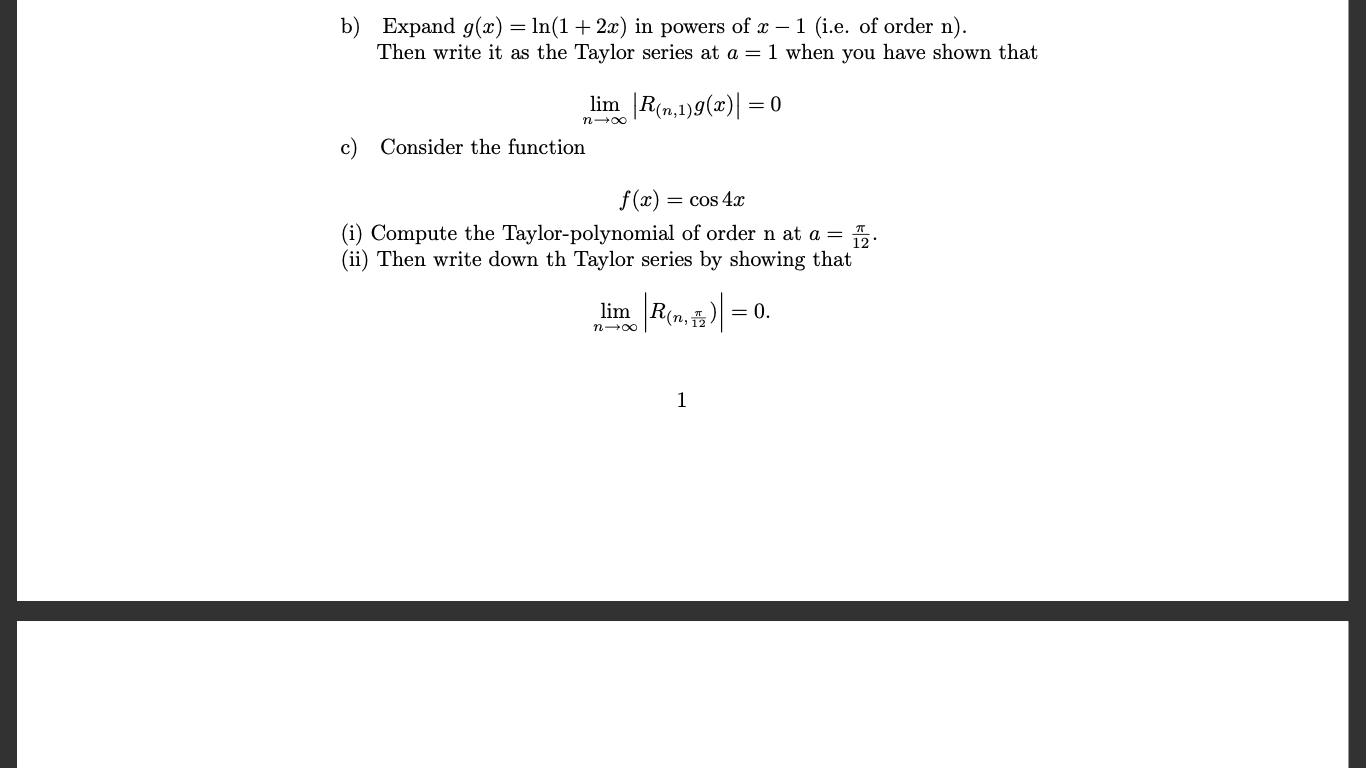 Solved b) Expand g(x)=ln(1+2x) in powers of x−1 (i.e. of | Chegg.com