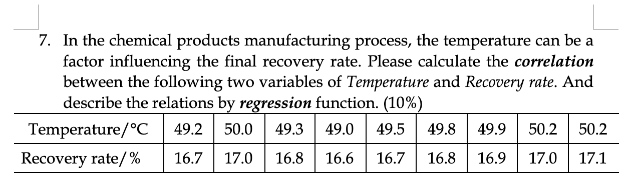 Solved 7. In the chemical products manufacturing process, | Chegg.com