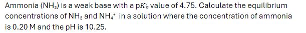 Solved Ammonia (NH3) ﻿is a weak base with a pKb ﻿value of | Chegg.com