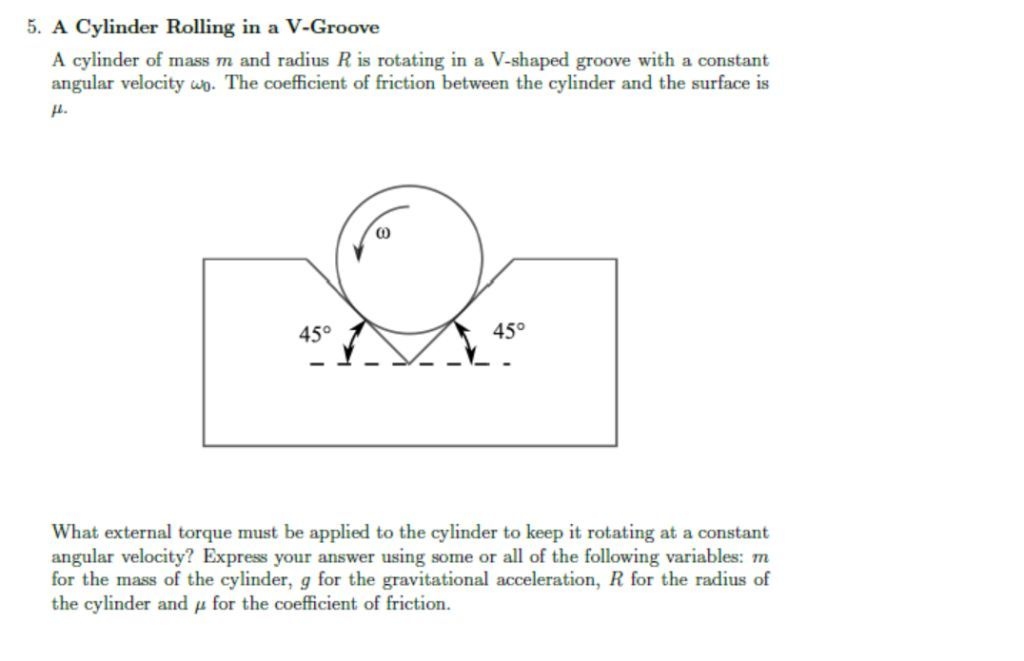 Solved 5. A Cylinder Rolling in a V-Groove A cylinder of | Chegg.com