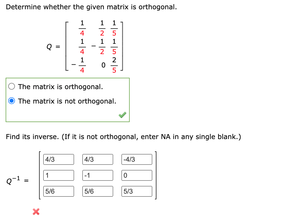 Solved Determine whether the given matrix is orthogonal. 1 1 | Chegg.com