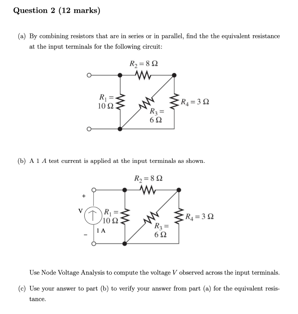 Solved Question 2 (12 marks) (a) By combining resistors that | Chegg.com