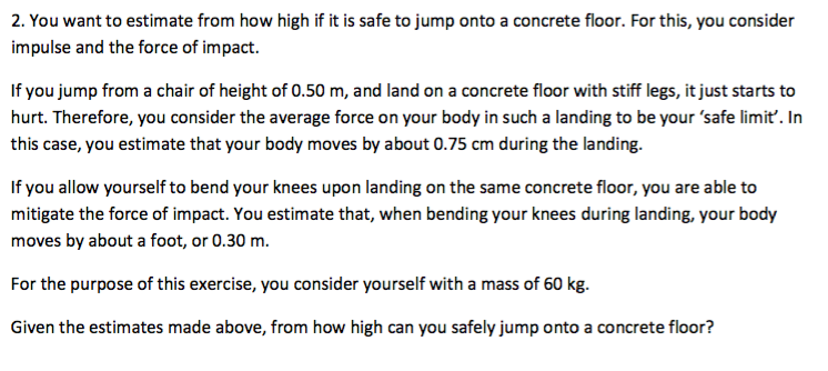 Solved 2. You want to estimate from how high if it is safe | Chegg.com
