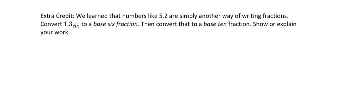 Solved Extra Credit: We learned that numbers like 5.2 are | Chegg.com