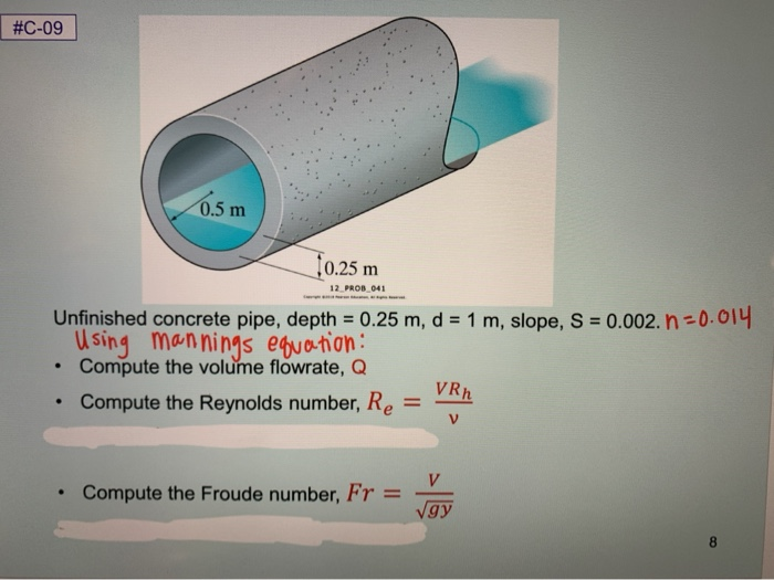 Solved find Q, reynolds number, and the froude number using | Chegg.com