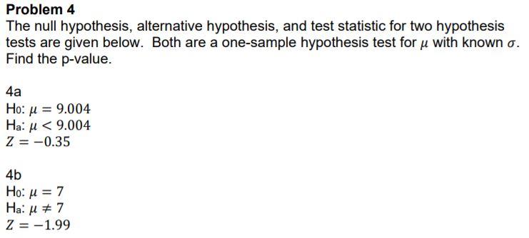 Solved Problem 4 The null hypothesis, alternative | Chegg.com