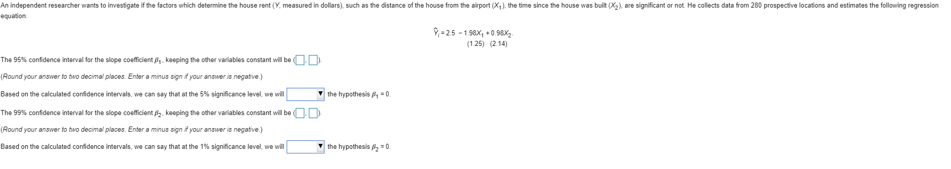 Solved An independent researcher wants to investigate if the | Chegg.com