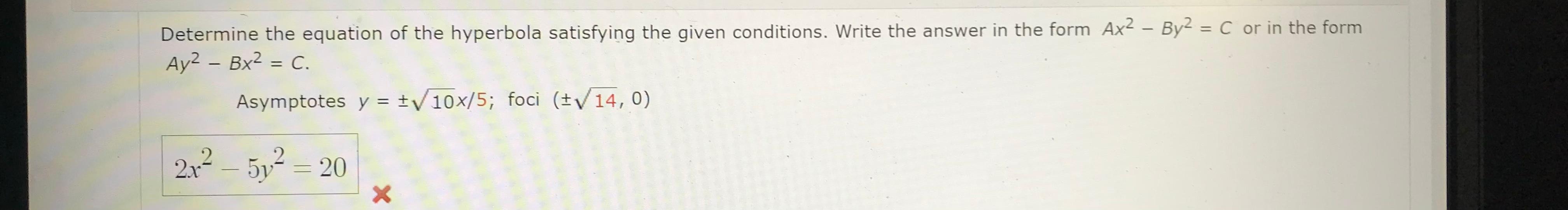 Solved Determine the equation of the hyperbola satisfying | Chegg.com
