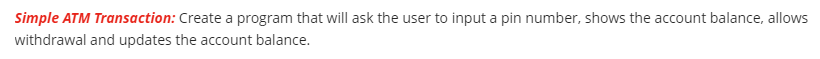 Solved Simple ATM Transaction: Create a program that will | Chegg.com