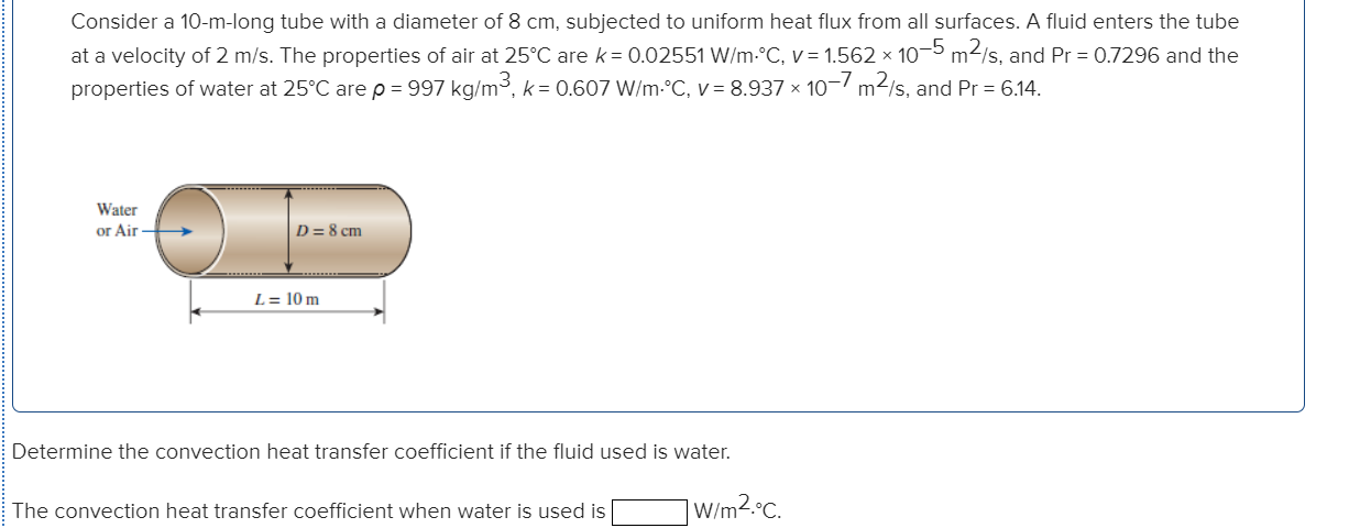 Solved Consider a 10-m-long tube with a diameter of 8 cm, | Chegg.com