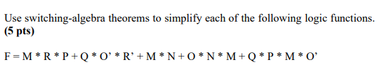 Solved Use switching-algebra theorems to simplify each of | Chegg.com