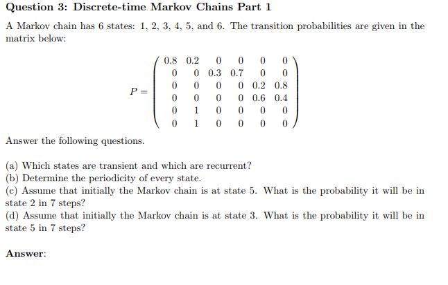 Solved Question 3: Discrete-time Markov Chains Part 1 A | Chegg.com