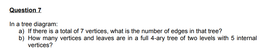 Solved In a tree diagram: a) If there is a total of 7 | Chegg.com