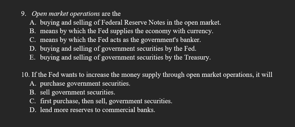 Solved 9. Open market operations are the A. buying and | Chegg.com