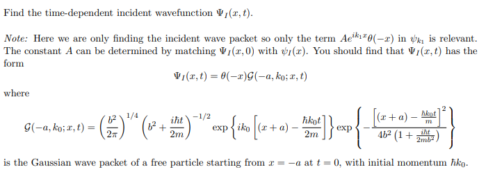 Solved Find the time-dependent incident wavefunction | Chegg.com
