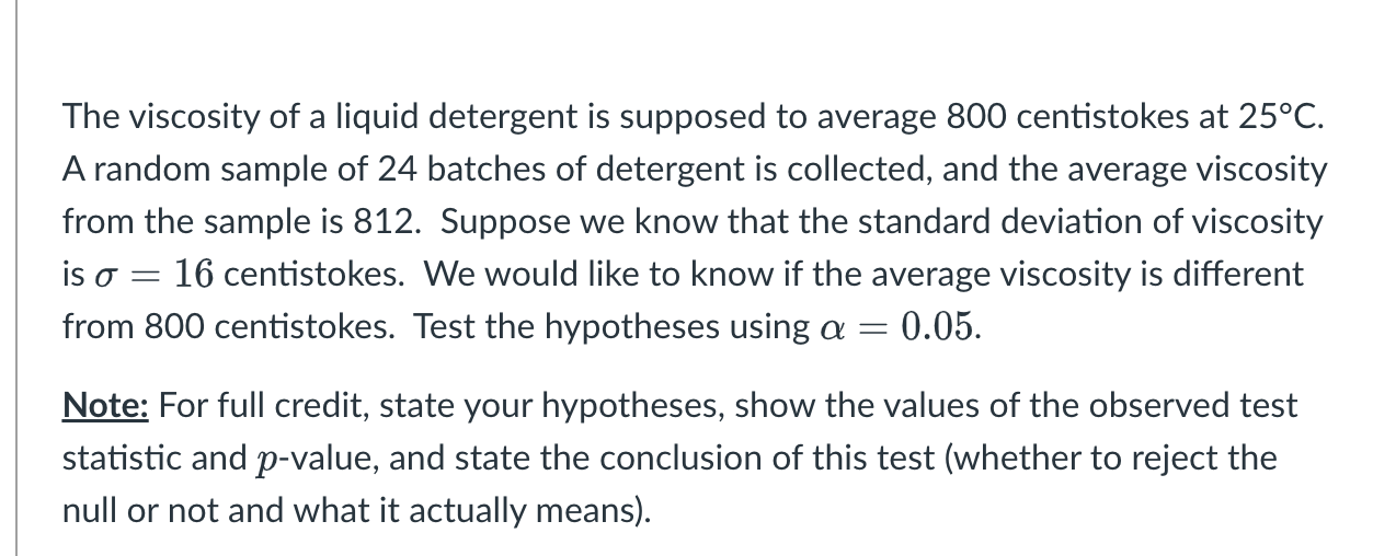 Solved The viscosity of a liquid detergent is supposed to | Chegg.com