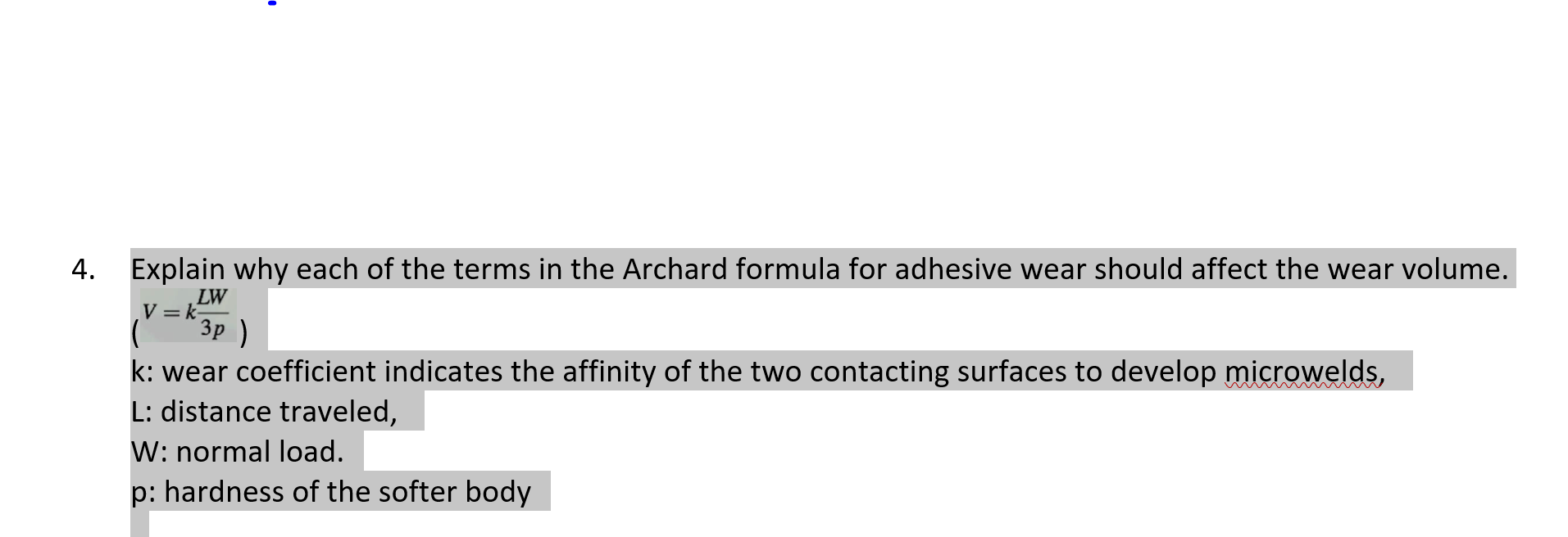 Solved 4. Explain why each of the terms in the Archard | Chegg.com
