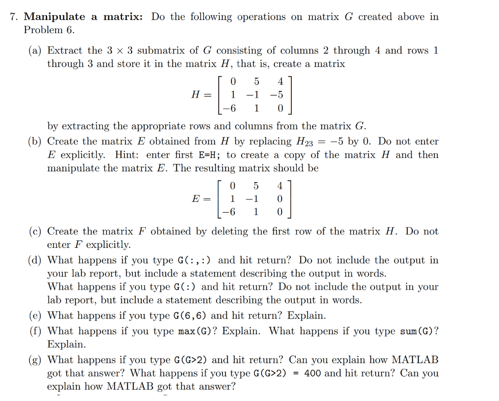 Solved 7. Manipulate a matrix: Do the following operations | Chegg.com