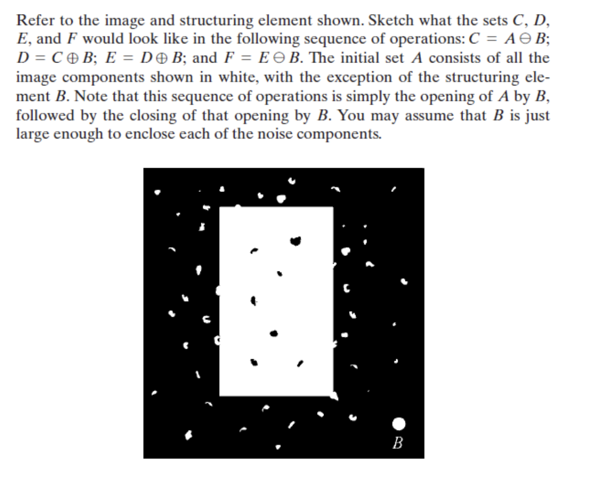 Solved Refer To The Image And Structuring Element Shown 