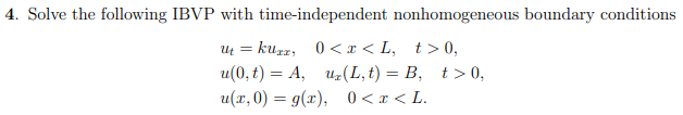 Solved Solve the following IBVP with time-independent | Chegg.com
