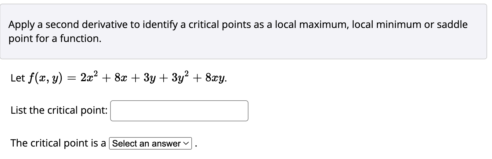 Solved Apply a second derivative to identify a critical | Chegg.com