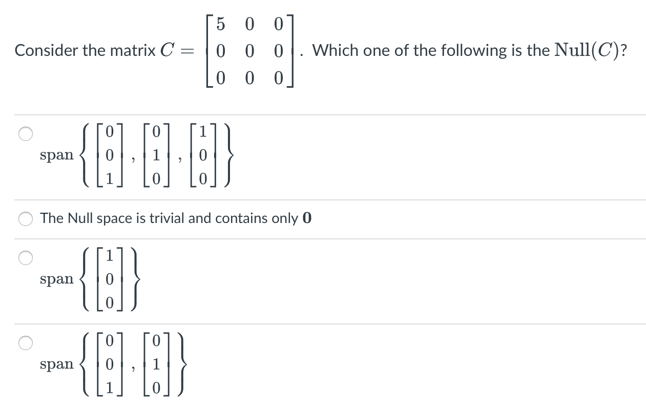 Solved 5 0 0 Consider the matrix C 0 0 0 Which one of the | Chegg.com