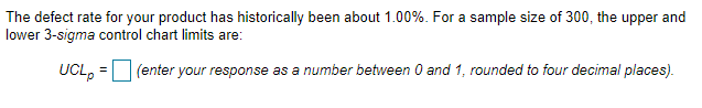 Solved The defect rate for your product has historically | Chegg.com