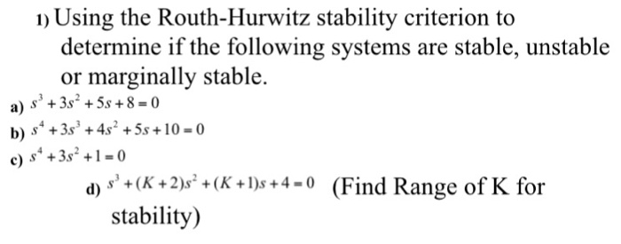 Solved Using the Routh-Hurwitz stability criterion to | Chegg.com