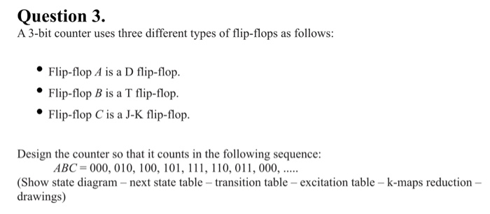 Solved Question 3. A 3-bit counter uses three different | Chegg.com