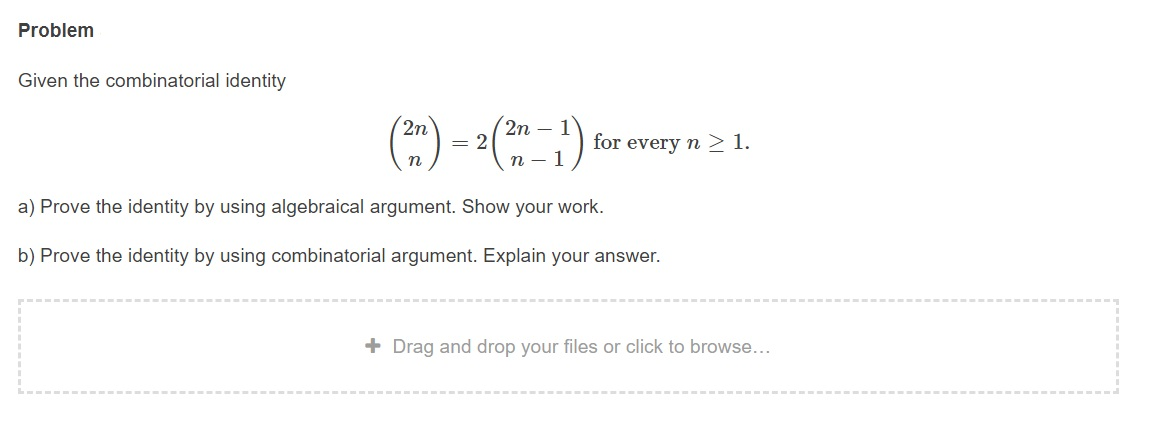 Solved Problem Given the combinatorial identity (20) = 2 | Chegg.com