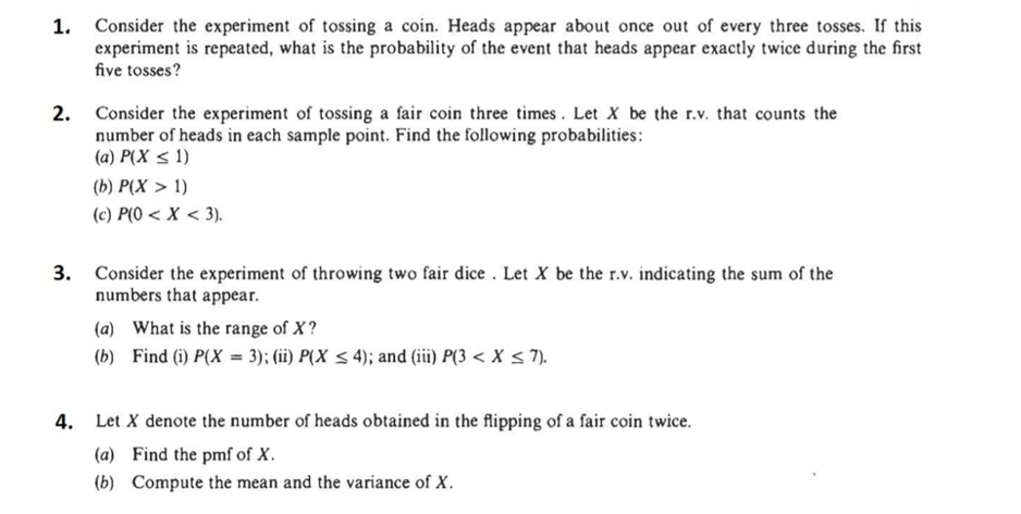 Solved 1. Consider the experiment of tossing a coin. Heads | Chegg.com