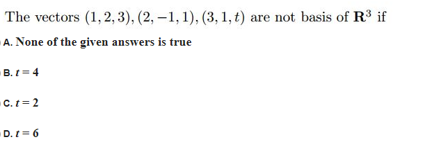 Solved The vectors (1,2,3), (2,-1,1),(3, 1, t) are not basis | Chegg.com