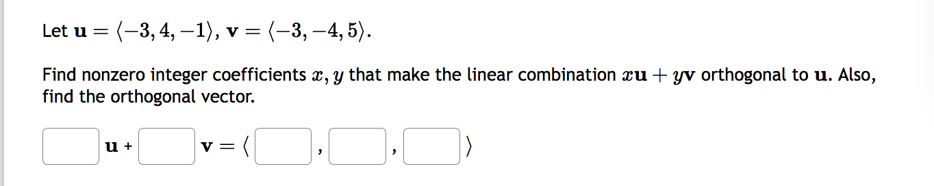 Solved Let u= −3,4,−1 ,v= −3,−4,5 . Find nonzero integer | Chegg.com