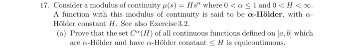 Solved 17. Consider a modulus of continuity ?(s) = Hsa where | Chegg.com