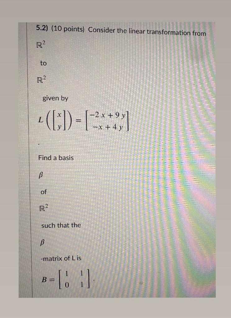 Solved 5.2) (10 points) Consider the linear transformation | Chegg.com