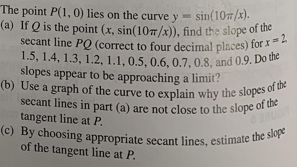 Solved The point P(1, 0) lies on the curve y = (a) If Q is | Chegg.com