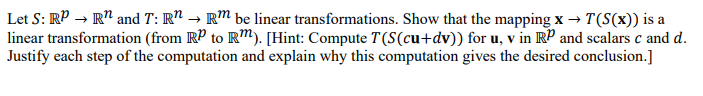 Solved Let S:Rp→Rn and T:Rn→Rm be linear transformations. | Chegg.com