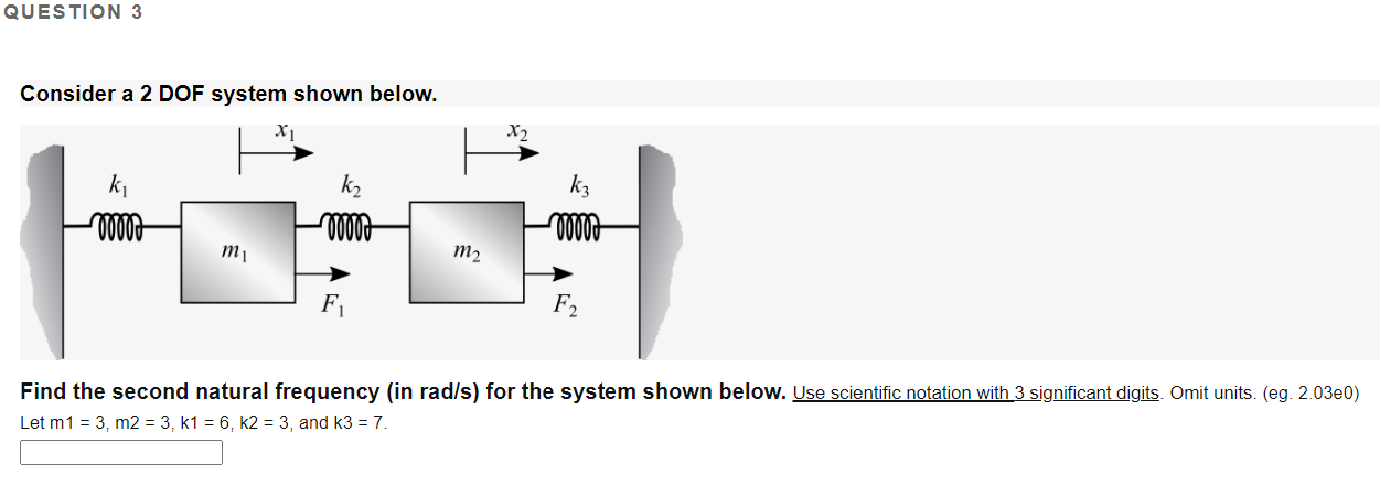 Solved Consider a 2 DOF system shown below. Find the second | Chegg.com