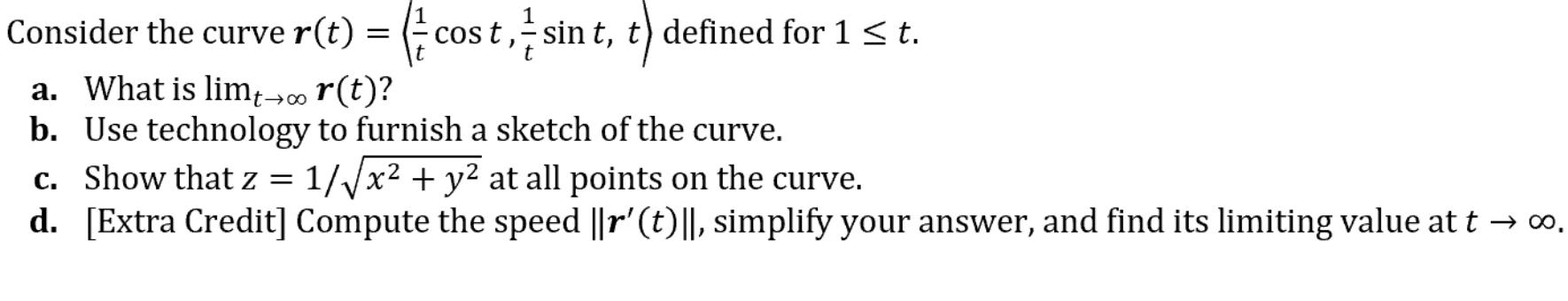 Solved Consider the curve r(t) = (cost, sint, t) defined for | Chegg.com