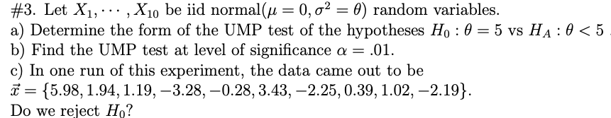 Solved = #3. Let X1, ... , X10 be iid normal(u = 0, o2 = ) | Chegg.com
