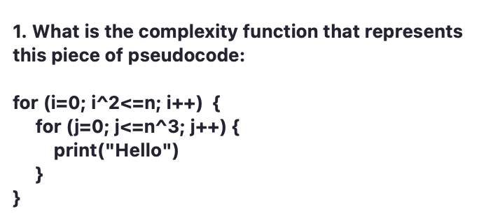 Solved 1. What is the complexity function that represents | Chegg.com